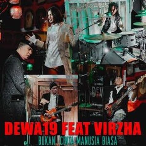 Stream Dewa19 Feat Virzha Bukan Cinta Manusia Biasa By Lszj Listen