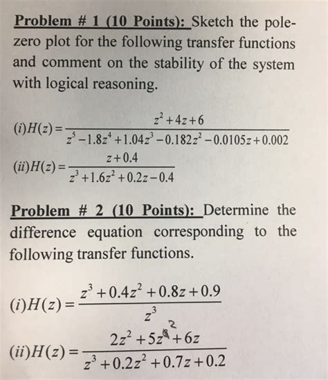 Solved Problem 1 10 Points Sketch The Pole Zero Plot Chegg Com