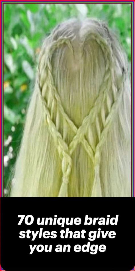70 Unique Braid Styles That Give You An Edge Artofit