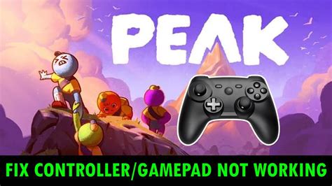 how to fix controller gamepad not working in peak youtube