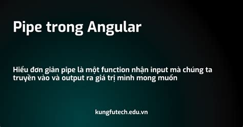 Pipe Trong Angular