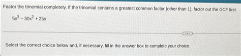 Solved Factor The Trinomial Completely If The Trinomial Chegg Com