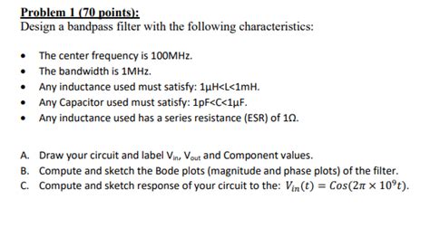 Solved A Design Problem For A Bandpass Filter With Chegg Com