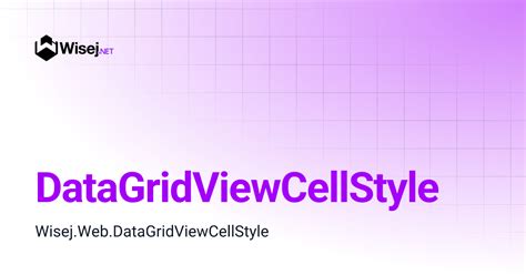 Datagridviewcellstyle Wisej Net Api