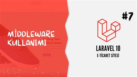 Laravel 10 Ile Alışveriş Sitesi Ders 7 Middleware Nedir