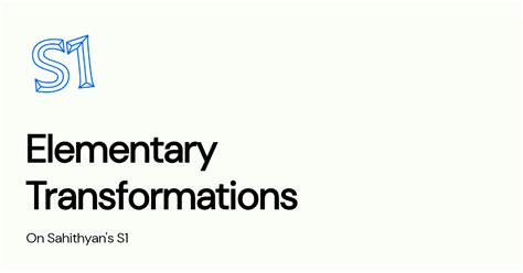 Elementary Transformations Sahithyans S1