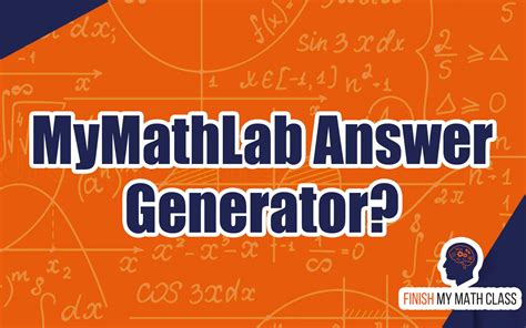 Why Mymathlab Answer Generators Dont Work — And What You Should Do Instead Finish My Math Class