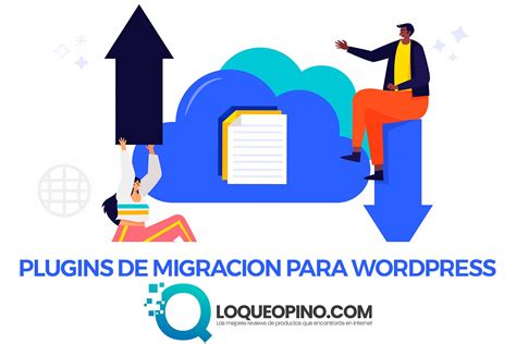 Mejores Plugins De Migración Para Wordpress — Loqueopino