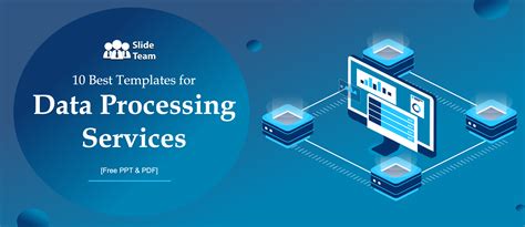 10 Best Templates For Data Processing Services [free Ppt And Pdf]