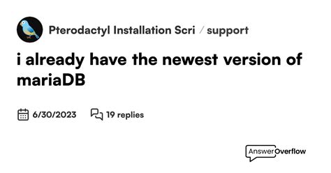 I Already Have The Newest Version Of Mariadb Pterodactyl Installation