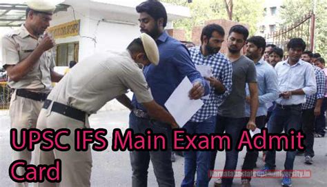 Upsc Ifs Main Exam Admit Card 2025 {soon} Apply Online Eligibility