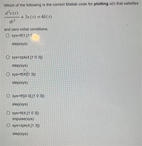 Solved Which Of The Following Is The Correct Matlab Code For