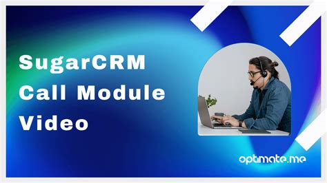 Sugarcrm Call Module Video