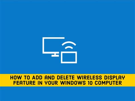 How To Add And Delete Wireless Display On Windows 10 Pc 2021
