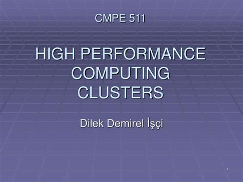 Ppt Cmpe 511 H Igh Performance Computing Clusters Powerpoint Presentation Id 247059