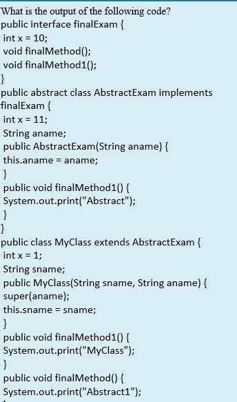 solved what is the output of the following code public