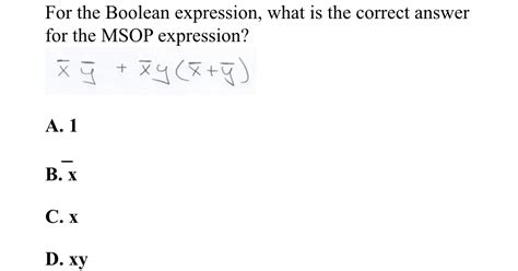 Solved For The Boolean Expression What Is The Correct Chegg Com