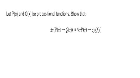 Solved Let Plx And Qx Be Propositional Functions Show