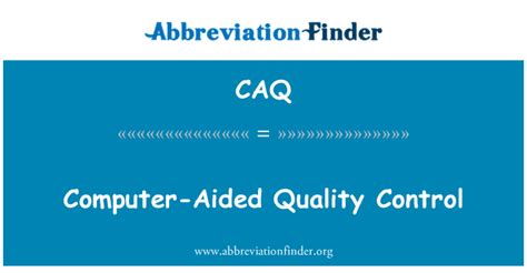 Caq Stands For Computer Aided Quality Control Abbreviation Finder