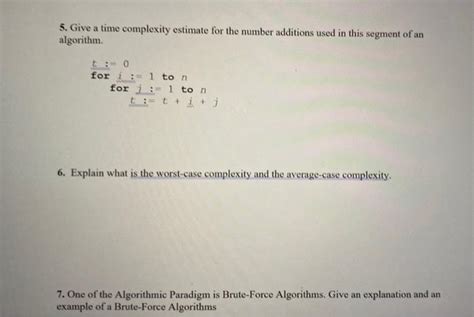 Solved 5 Give A Time Complexity Estimate For The Number Chegg