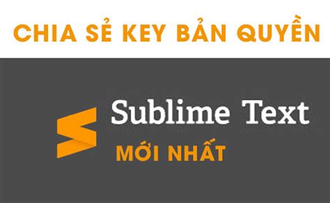 Chia Sẻ Key Sublime Text 3 Và Hướng Dẫn Cài đặt Nhanh Chóng 2021