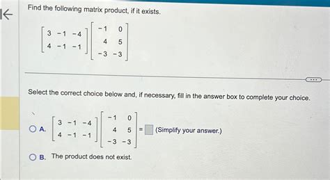 Solved Find The Following Matrix Product If It Chegg