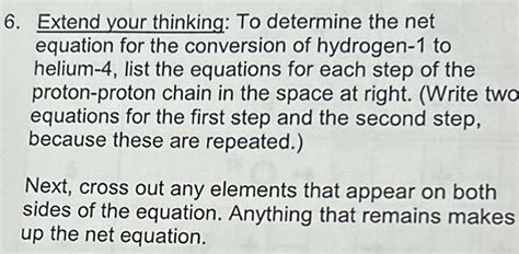 Extend Your Thinking To Determine The Net Equation For The Conversion Of Hydrogen 1 To Helium 4