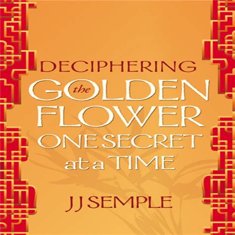 Deciphering The Golden Flower One Secret At A Time Listen To Podcasts