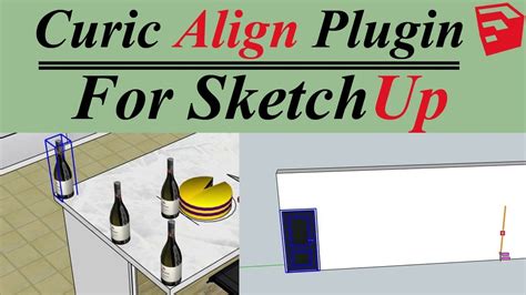 Curic Align Plugin For Sketchup Youtube