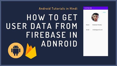 How To Get User Data From Firebase Getting Data From Firebase Android