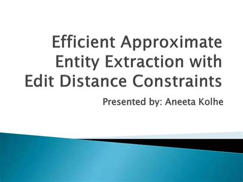 Ppt Efficient Approximate Entity Extraction With Edit Distance Constraints Powerpoint