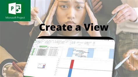 This Video Explains How To Create A View In Microsoft Project Youtube