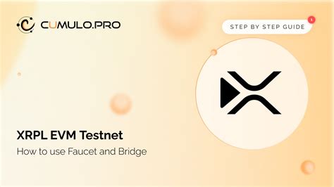 Xrpl Evm Testnet Step By Step Guide To Using Faucet And By Cumulo Cumulopro Medium