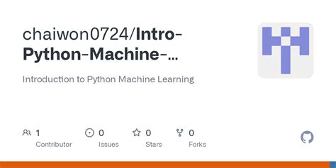 github chaiwon0724 intro python machine learning introduction to python machine learning
