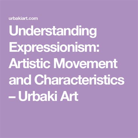 Understanding Expressionism Artistic Movement And Characteristics Artofit