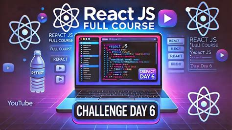 🔥 React Js Learn Full Course Challenge Day 6 🚀 Master Reactjs From Scratch Youtube