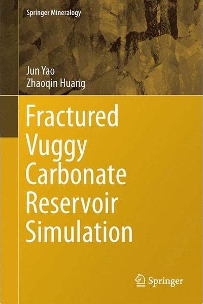 Fractured Vuggy Carbonate Reservoir Simulation Relié Yao Jun Zhaoqin Huang Achat Livre Fnac