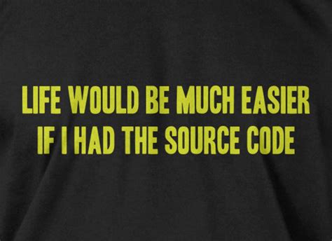 Funny Computer Programmer Geek Nerd T Shirt Life Would Be Easier With