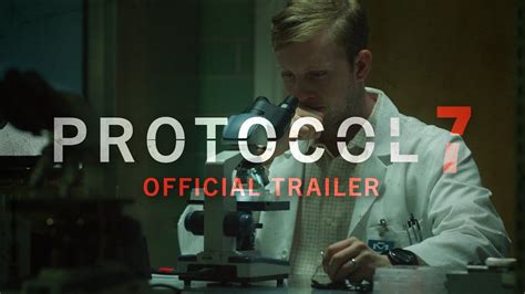 Everything You Need To Know About Protocol 7 Movie 2024