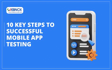 10 Key Steps To Successful Mobile App Testing