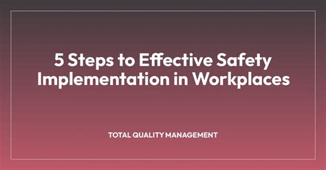 5 Steps To Effective Safety Implementation In Workplaces Slm Self