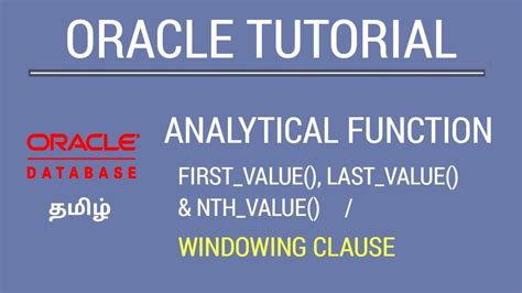 oracle analytical function first value last value and nth value windowing clause tamil youtube