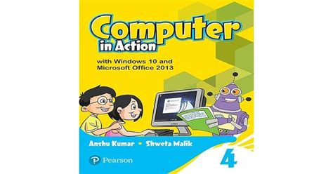 Computer In Action For Cbse Class 4 By Shweta Malik