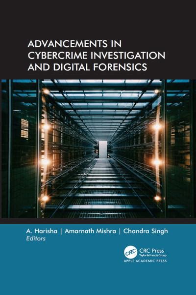 advancements in cybercrime investigation and digital forensics