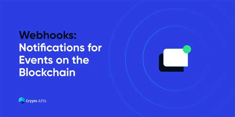 Webhooks Push Notifications For Blockchain Events