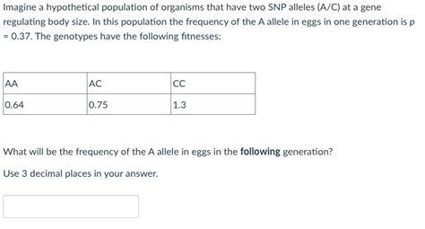 Solved Imagine A Hypothetical Population Of Organisms That