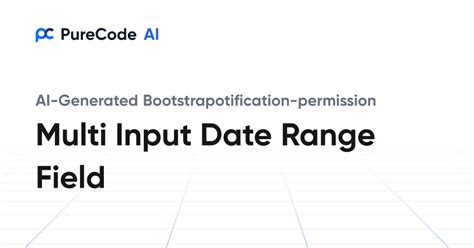 Build Great Bootstrapotification Permission Multi Input Date Range