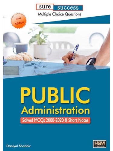 public administration solved mcqs 2nd edition by daniyal shabbir hsm