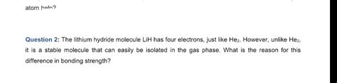 Solved Atom Polnquestion 2 The Lithium Hydride Molecule