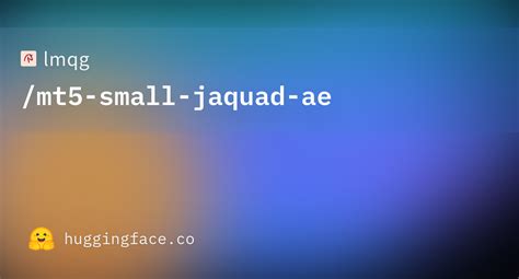 Lmqgmt5 Small Jaquad Ae · Hugging Face